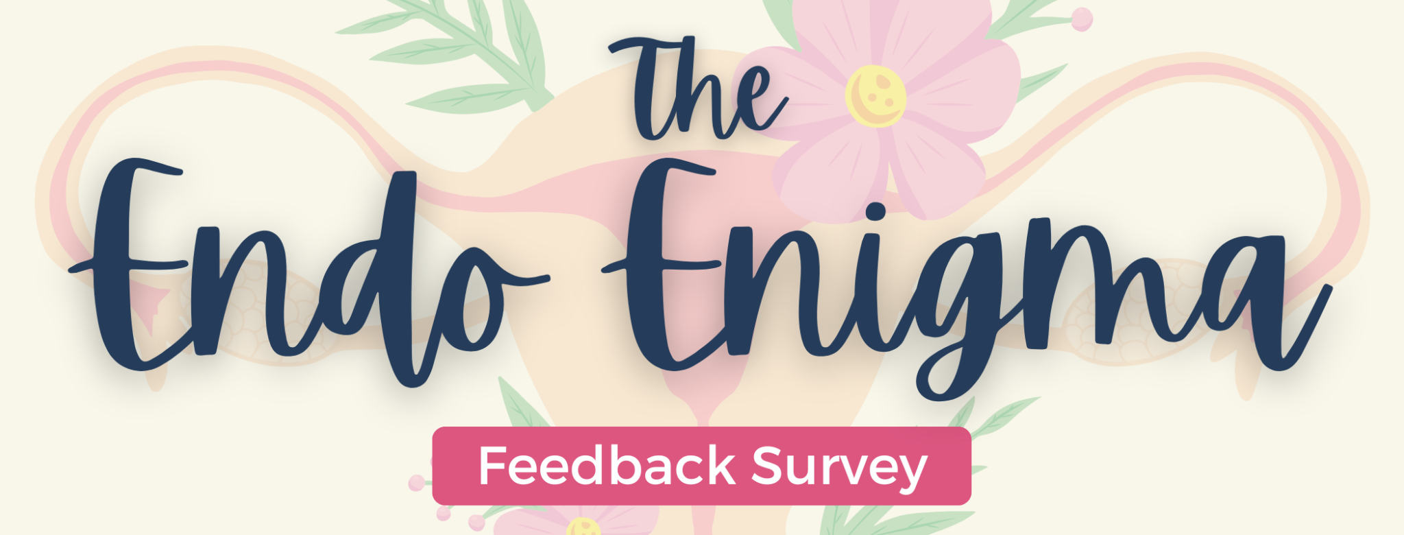 The Endo Enigma feedback survey - Bower Bird CPD